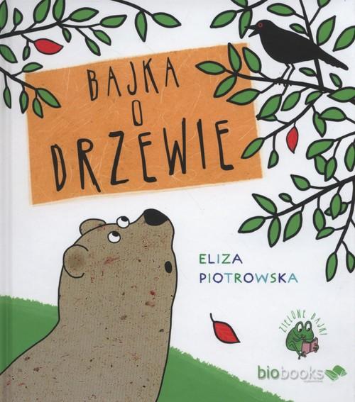 Bajka o drzewie Eliza Piotrowska • Opinie - Allegro